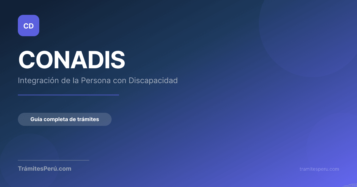 CONADIS: Trámites de Discapacidad y Registro 2026 | TrámitesPerú