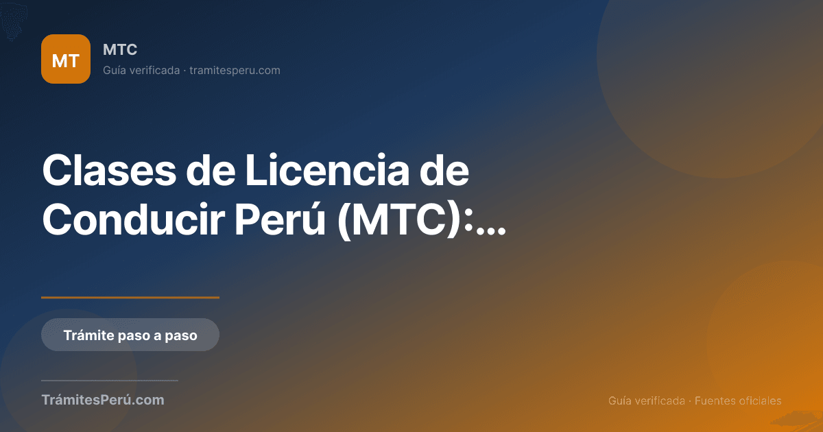 Clases de Licencia de Conducir Perú (MTC): A-I, A-II, A-III, B — cuál ...