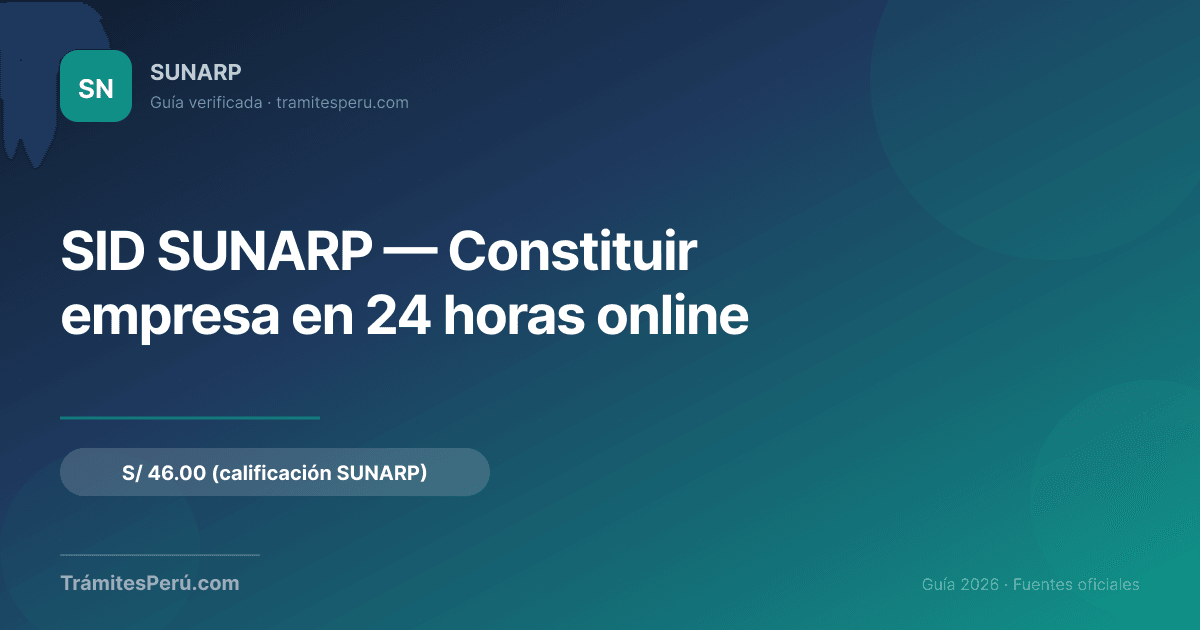 SID SUNARP: constituir tu empresa en 24 horas online | TrámitesPerú